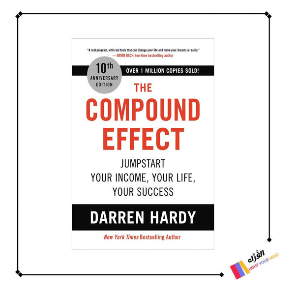 The Compound Effect By Darren Hardy – AlQoraa